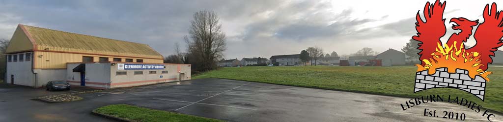 Glenmore Activity Centre, former home to Lisburn Ladies FC - Football ...